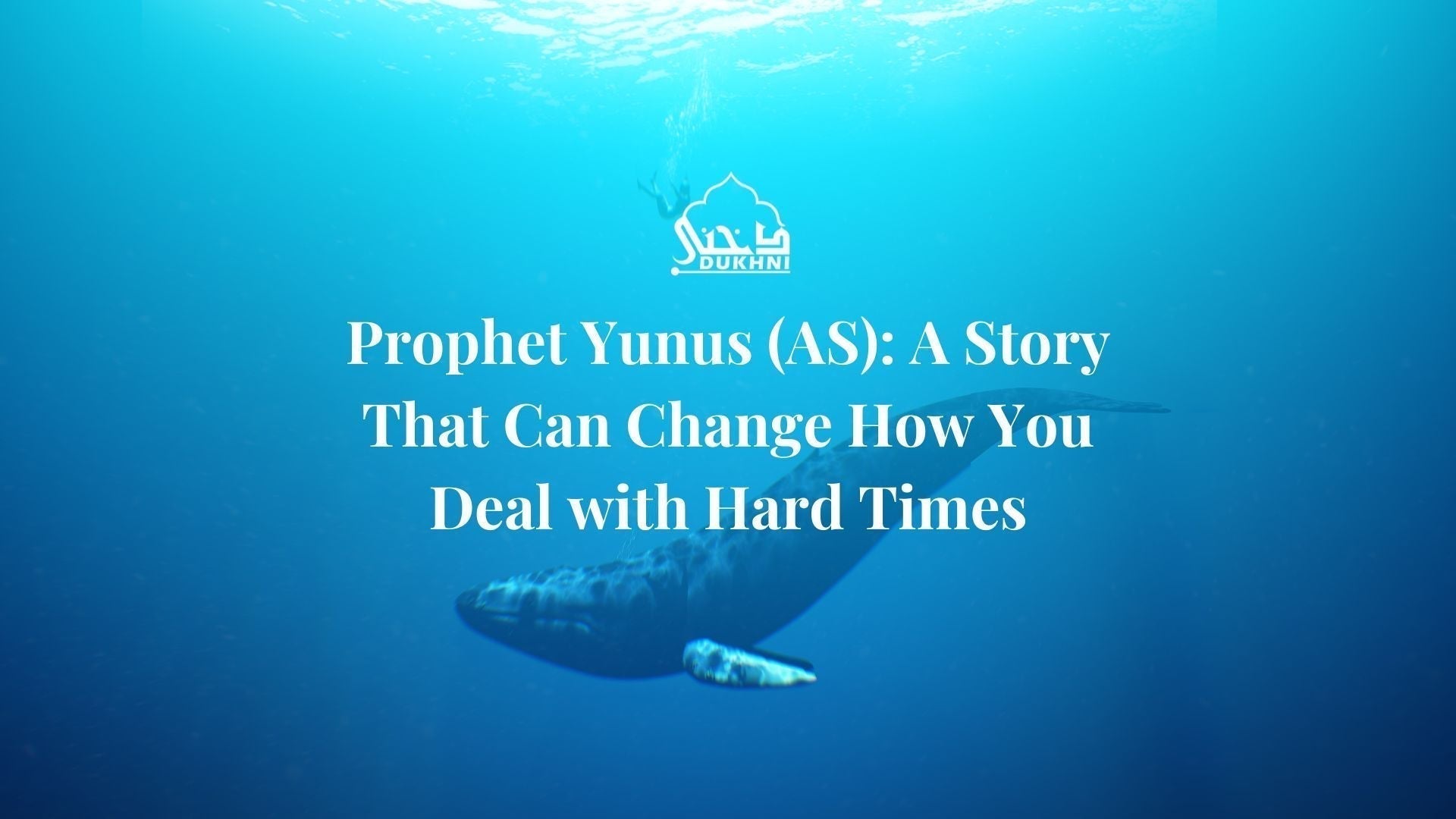 Lessons from Prophet Yunus (AS): Hope, Patience & Repentance | UK ...